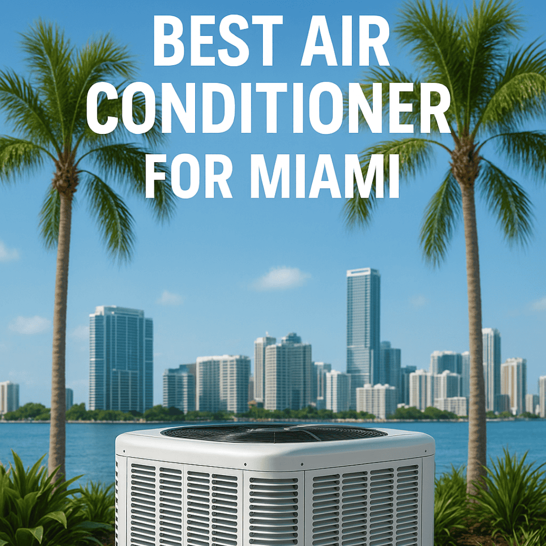 Best Air Conditioner For Miami - Wholesale AC Services